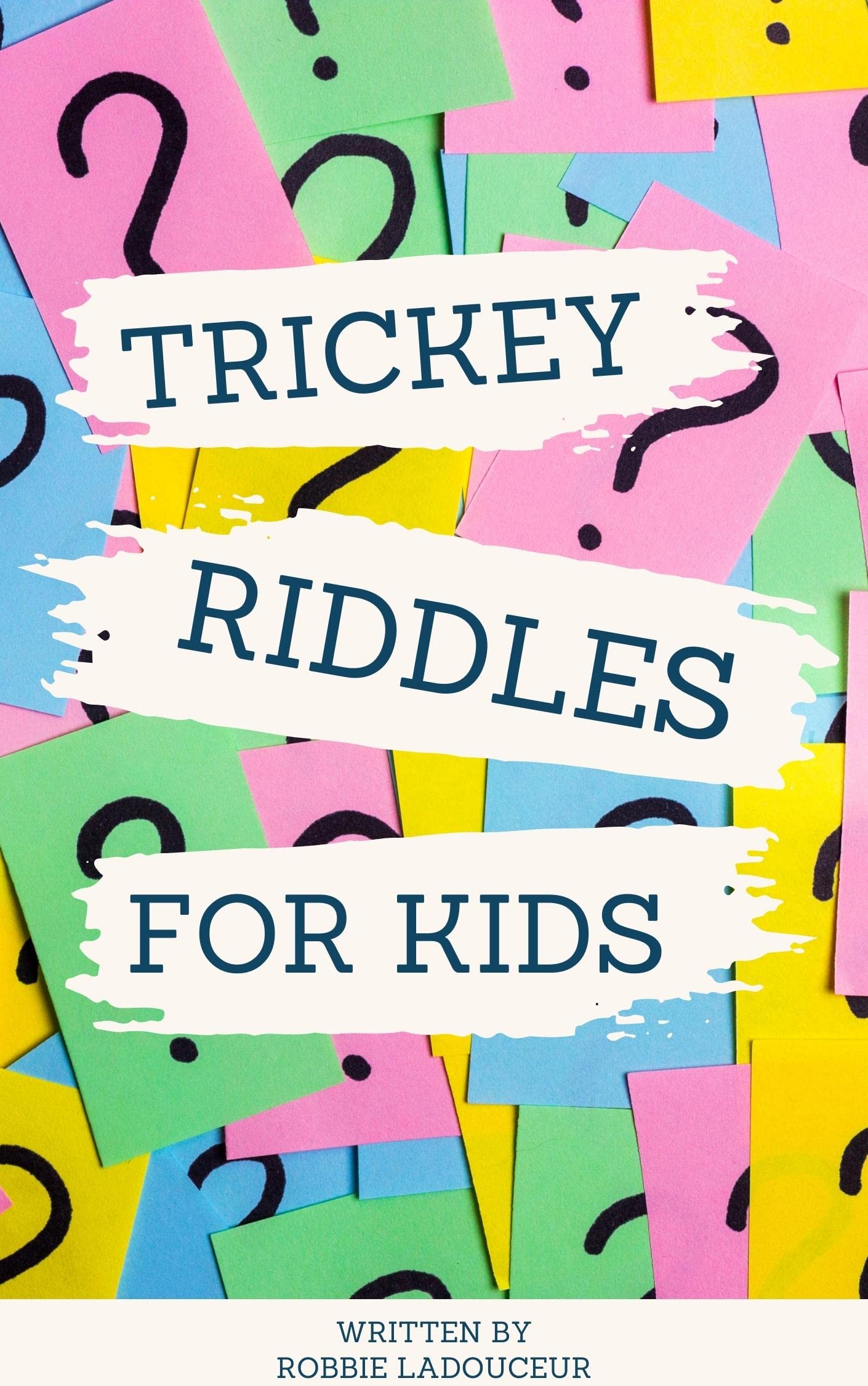 Trickey Riddles For Kids: Challenging Fun Brain Teasers for Smart Kids ...