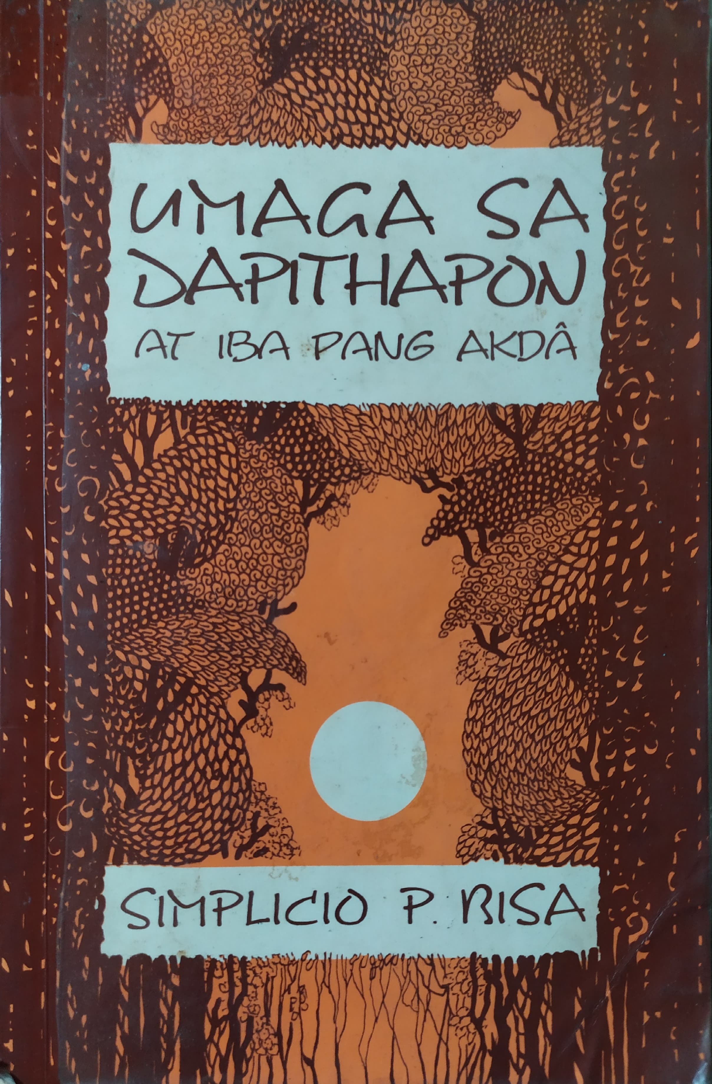 Umaga sa Dapithapon at iba pang akda by Simplicio P. Bisa | Goodreads