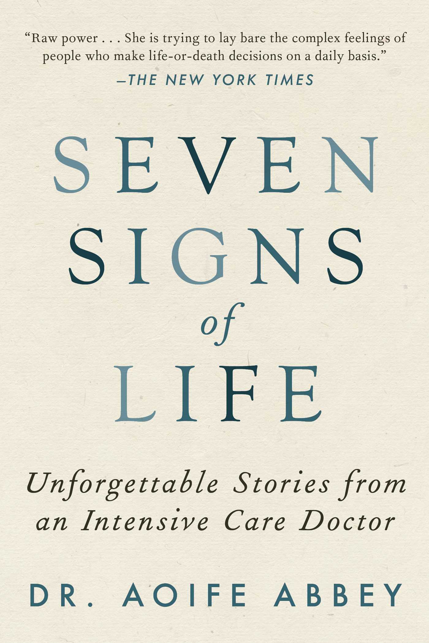 Seven Signs of Life: Unforgettable Stories from an Intensive Care ...