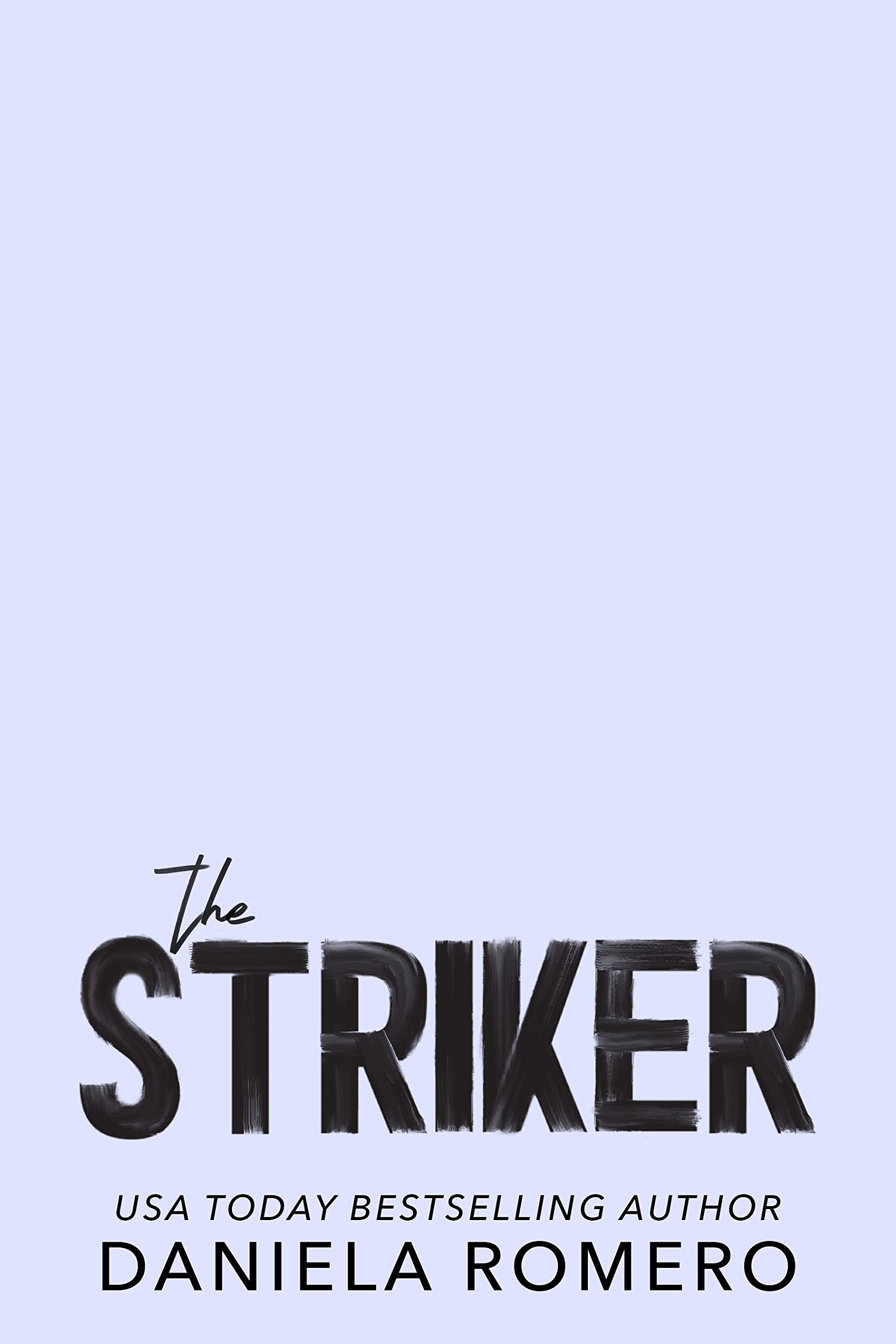 The Striker by Daniela Romero | Goodreads