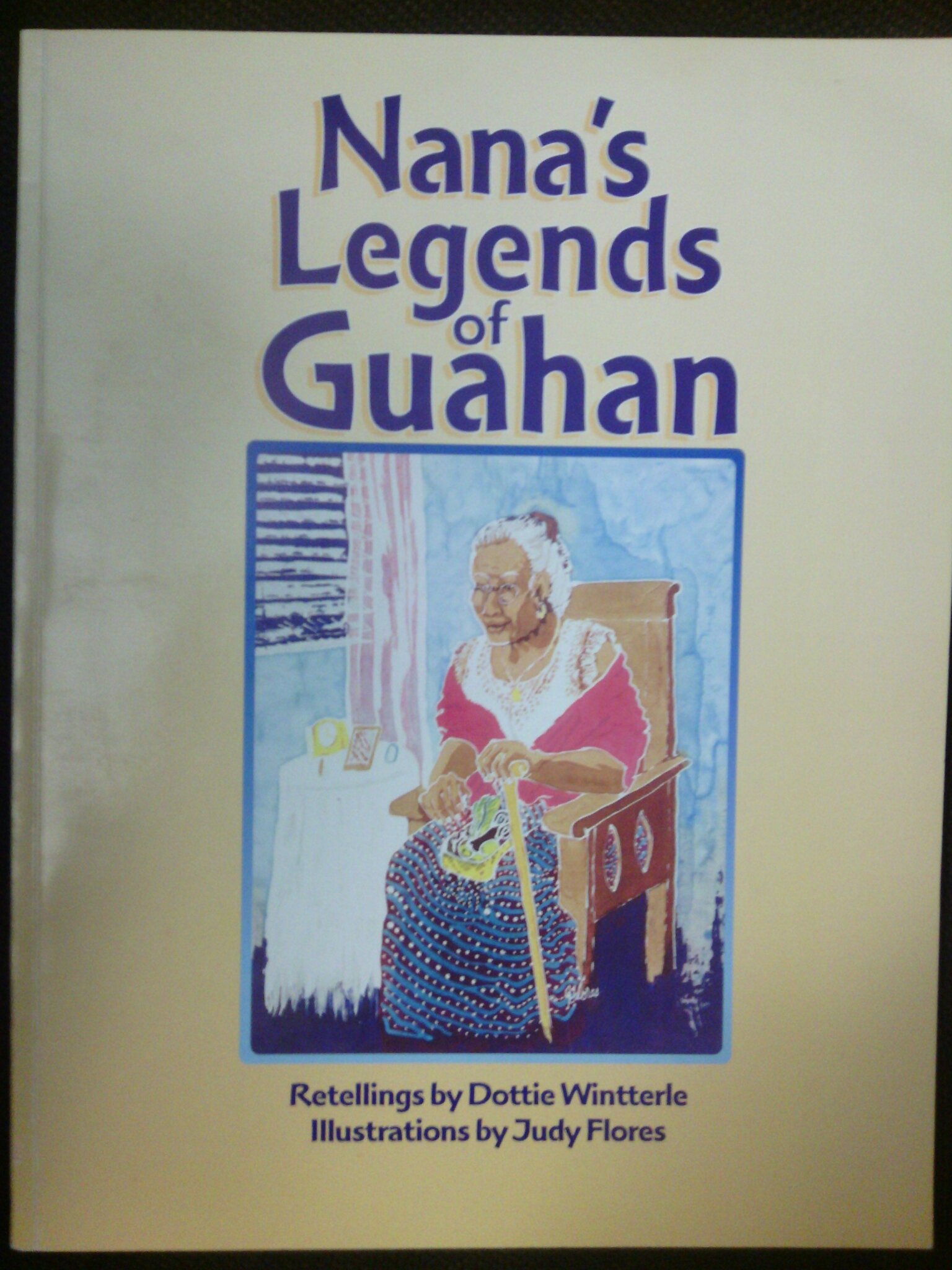 Nana's Legends of Guahan by Dottie Wintterle | Goodreads