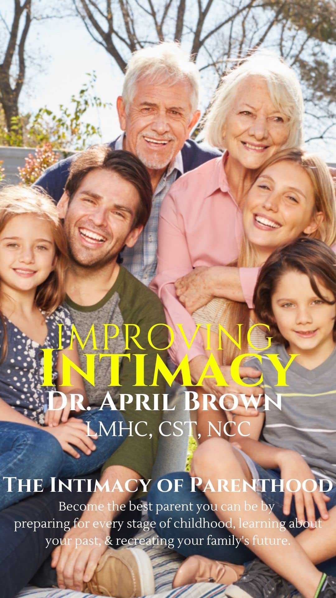 Improving Intimacy: The Intimacy of Parenthood by April Brown | Goodreads