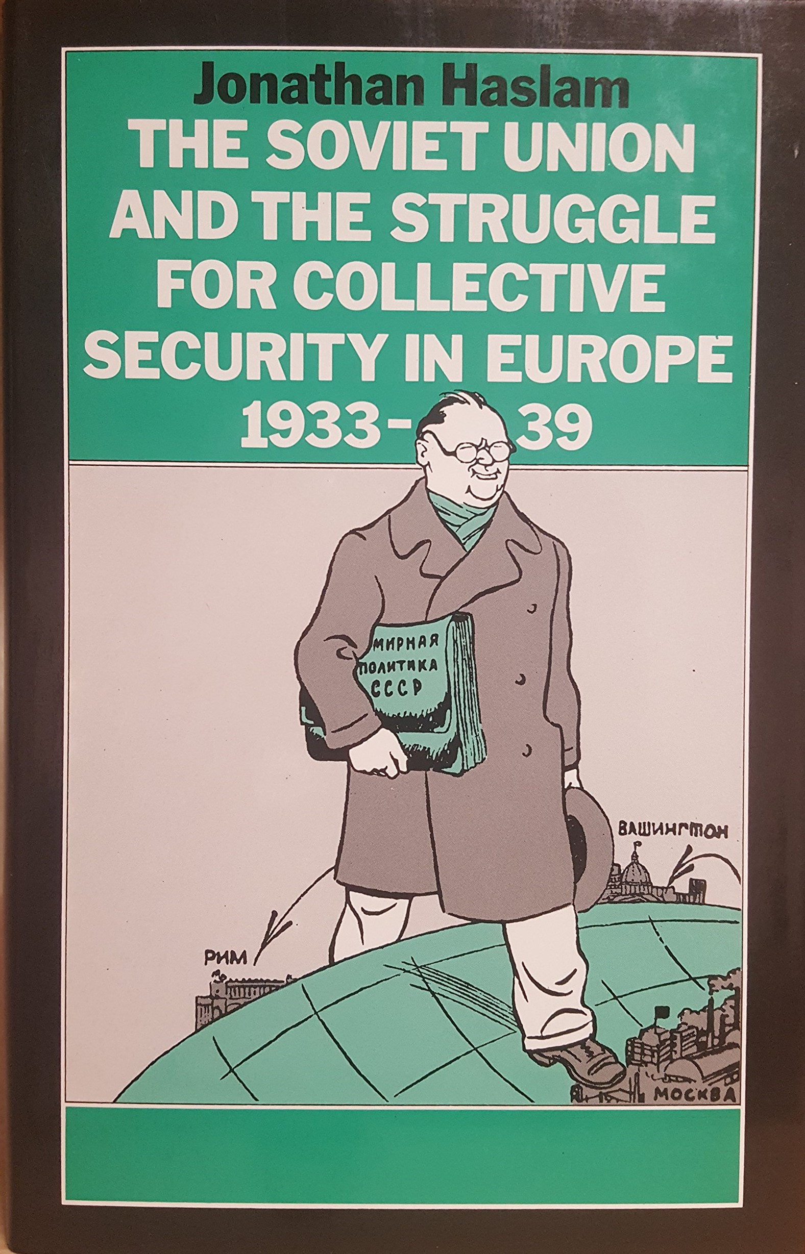 The Soviet Union and the Struggle for Collective Security in Europe ...