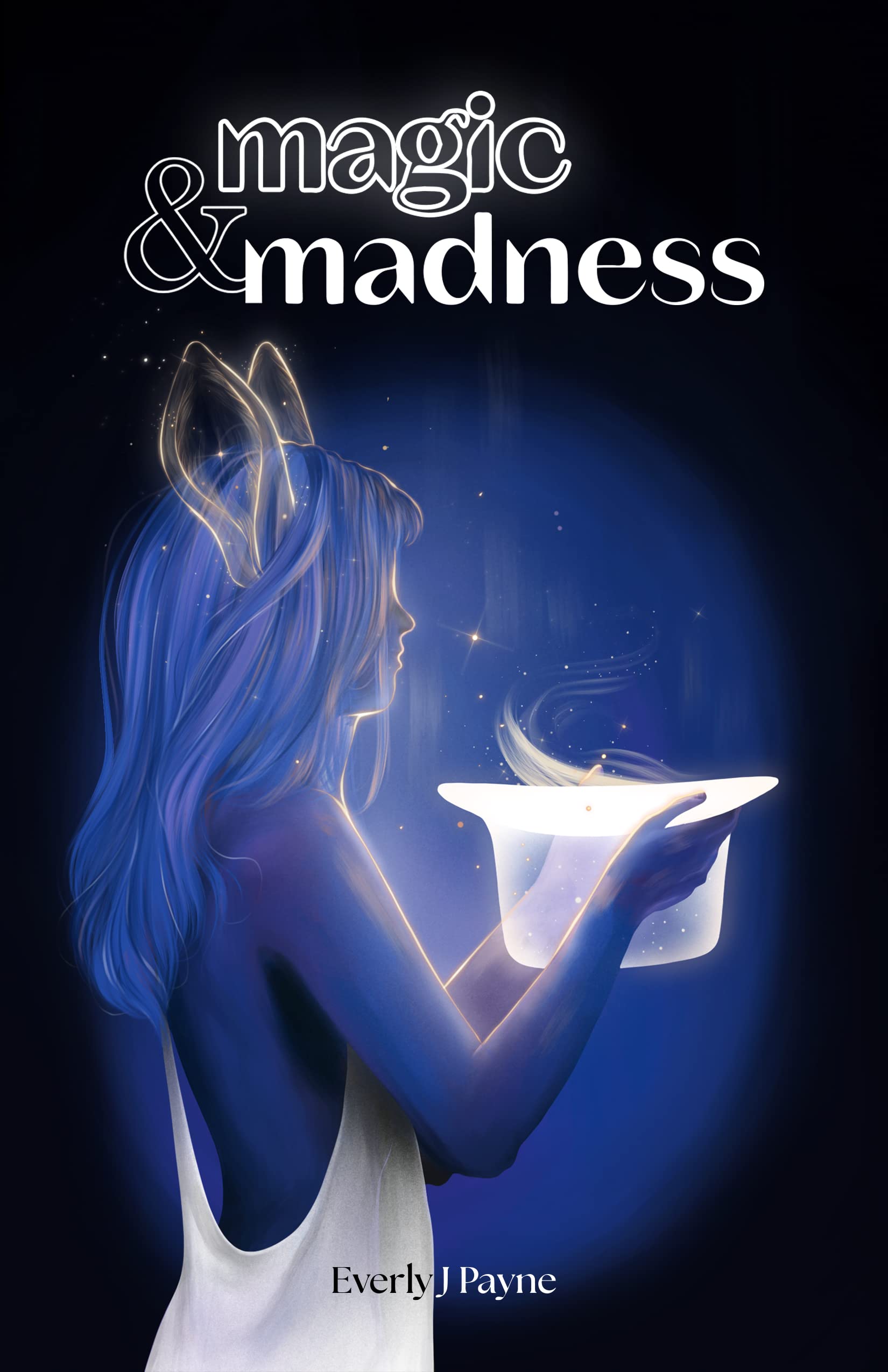 Magic & Madness by Everly J. Payne | Goodreads