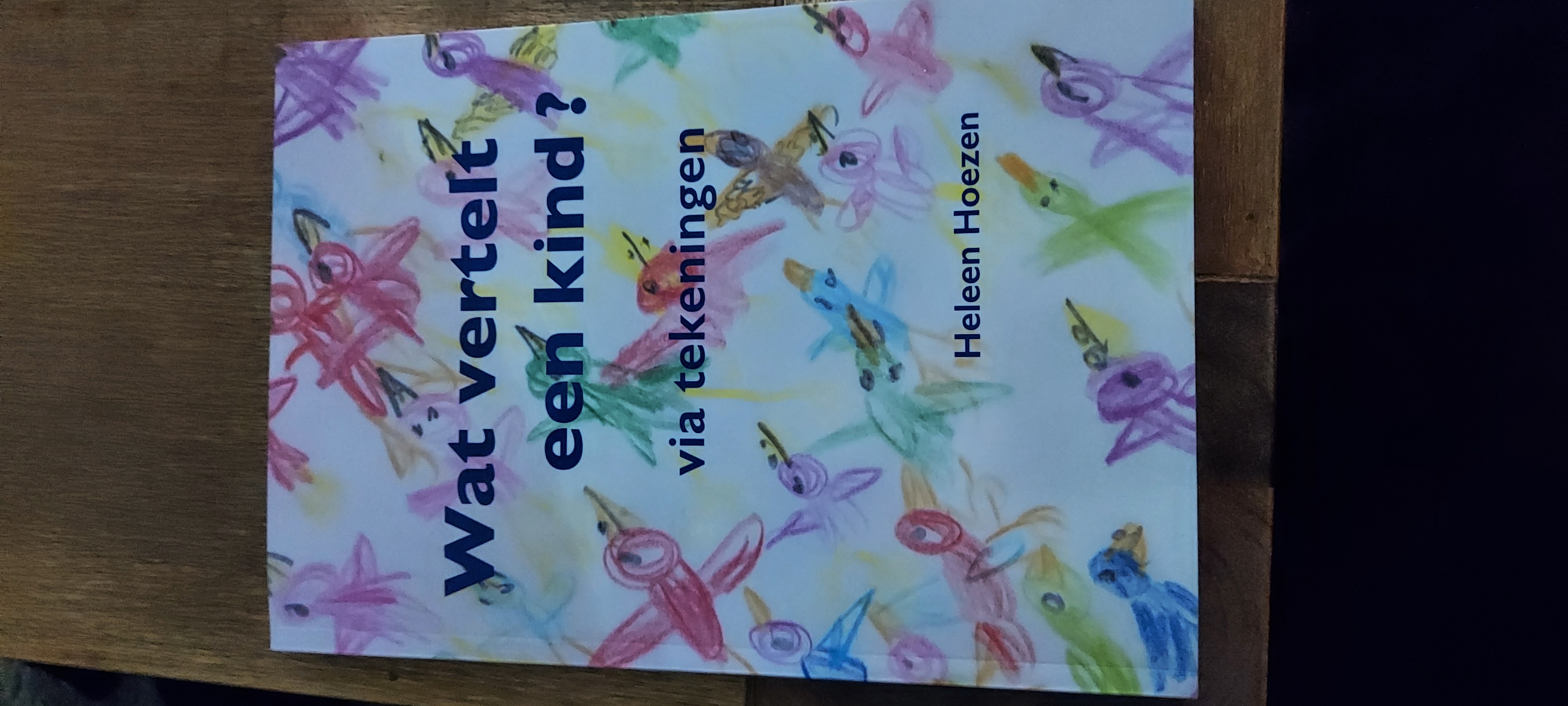 Wat vertelt een kind? by Heleen Hoezen | Goodreads