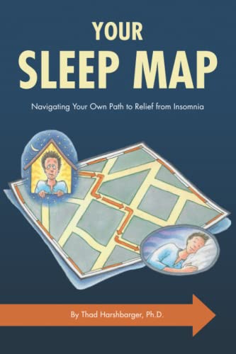 Your Sleep Map: Navigating Your Own Path to Relief from Insomnia by ...