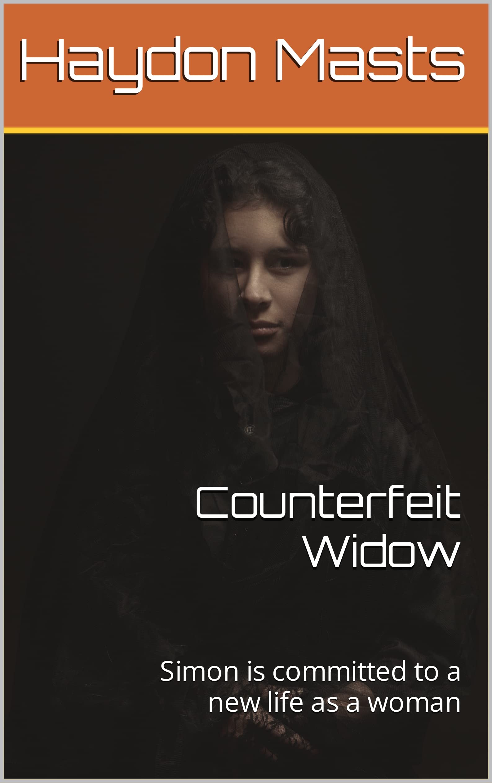 Counterfeit Widow: Simon or Sandra? Only one life has a future.... (The ...