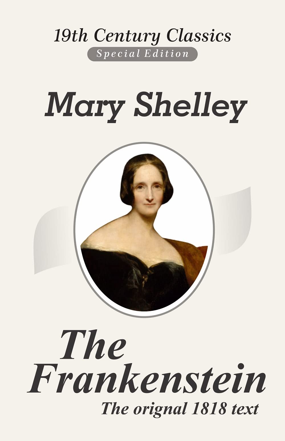 Frankenstein: The 1818 Text by Mary Wollstonecraft Shelley | Goodreads