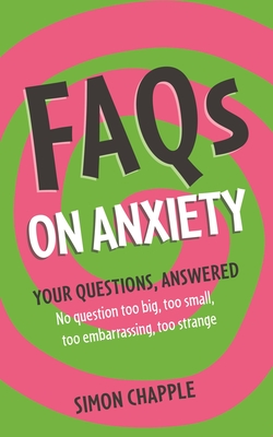 FAQs: On Anxiety by Simon Chapple | Goodreads