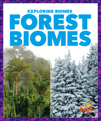 Forest Biomes (Pogo Books: Exploring Biomes) by Lela Nargi | Goodreads