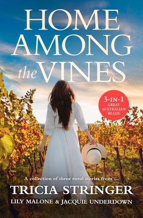 Home Among the Vines by Tricia Stringer | Goodreads