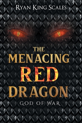 The Menacing Red Dragon: God of War by Ryan King Scales | Goodreads