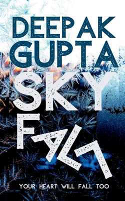 Skyfall by Deepak Gupta | Goodreads