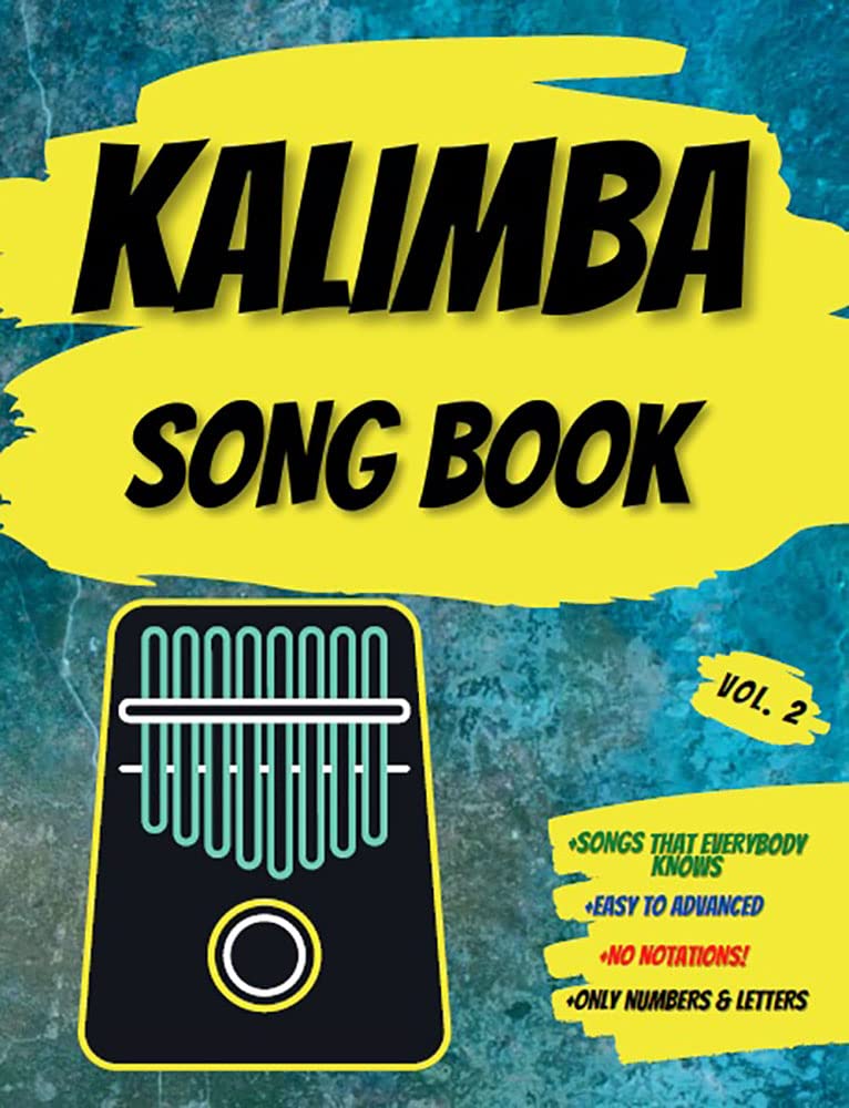 Kalimba Songbook: Play by Letters and Numbers. Easy to Advanced Songs ...