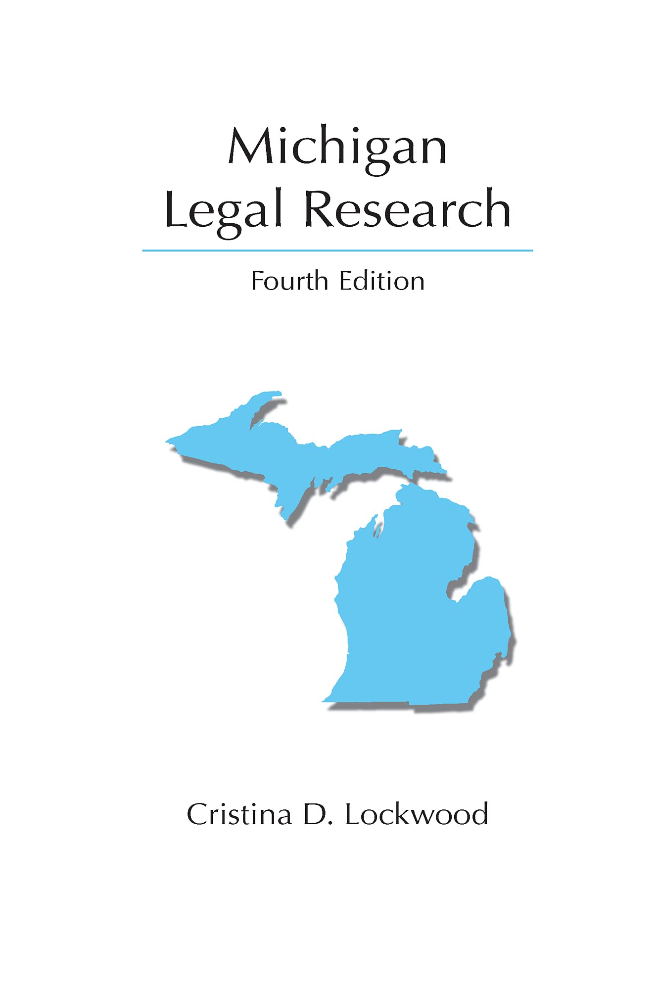 Michigan Legal Research by Cristina D Lockwood | Goodreads