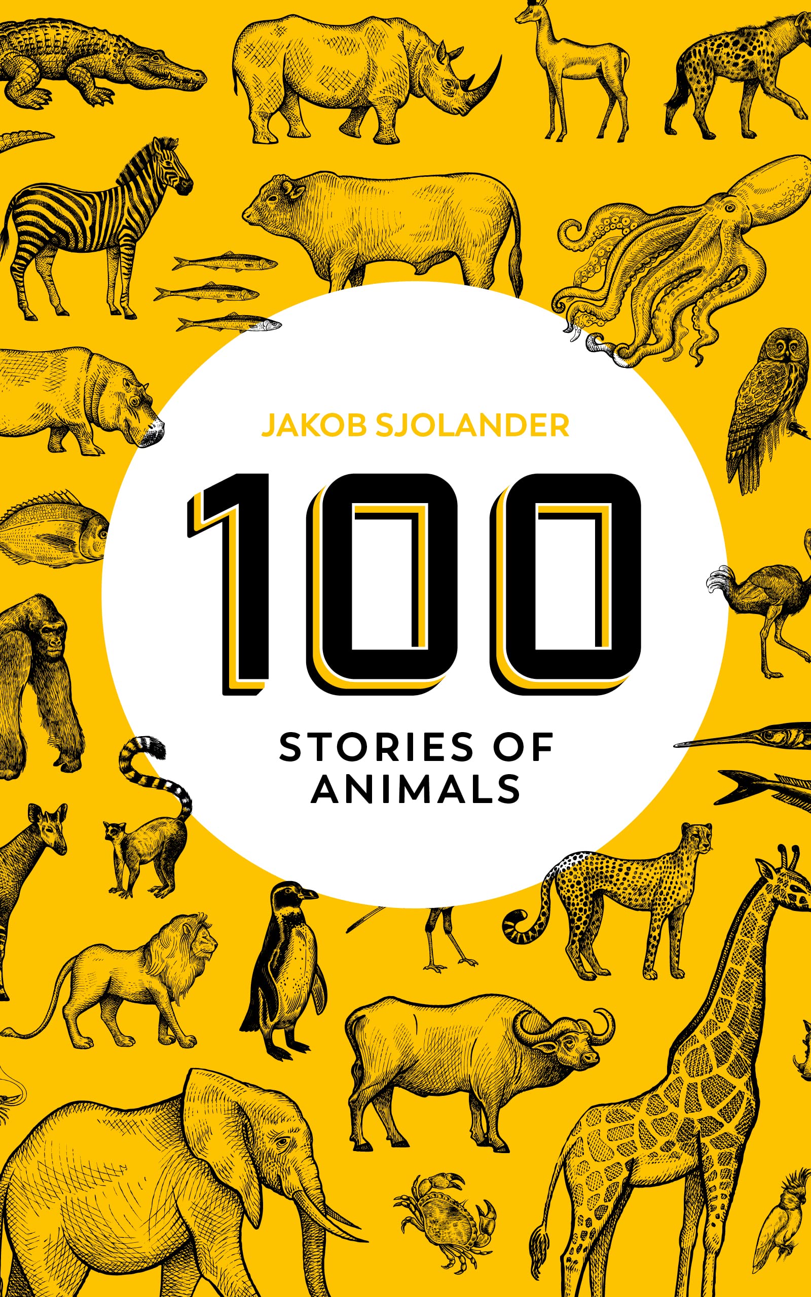 100 Stories of Animals (Sjolander's 100) by Jakob Sjolander | Goodreads