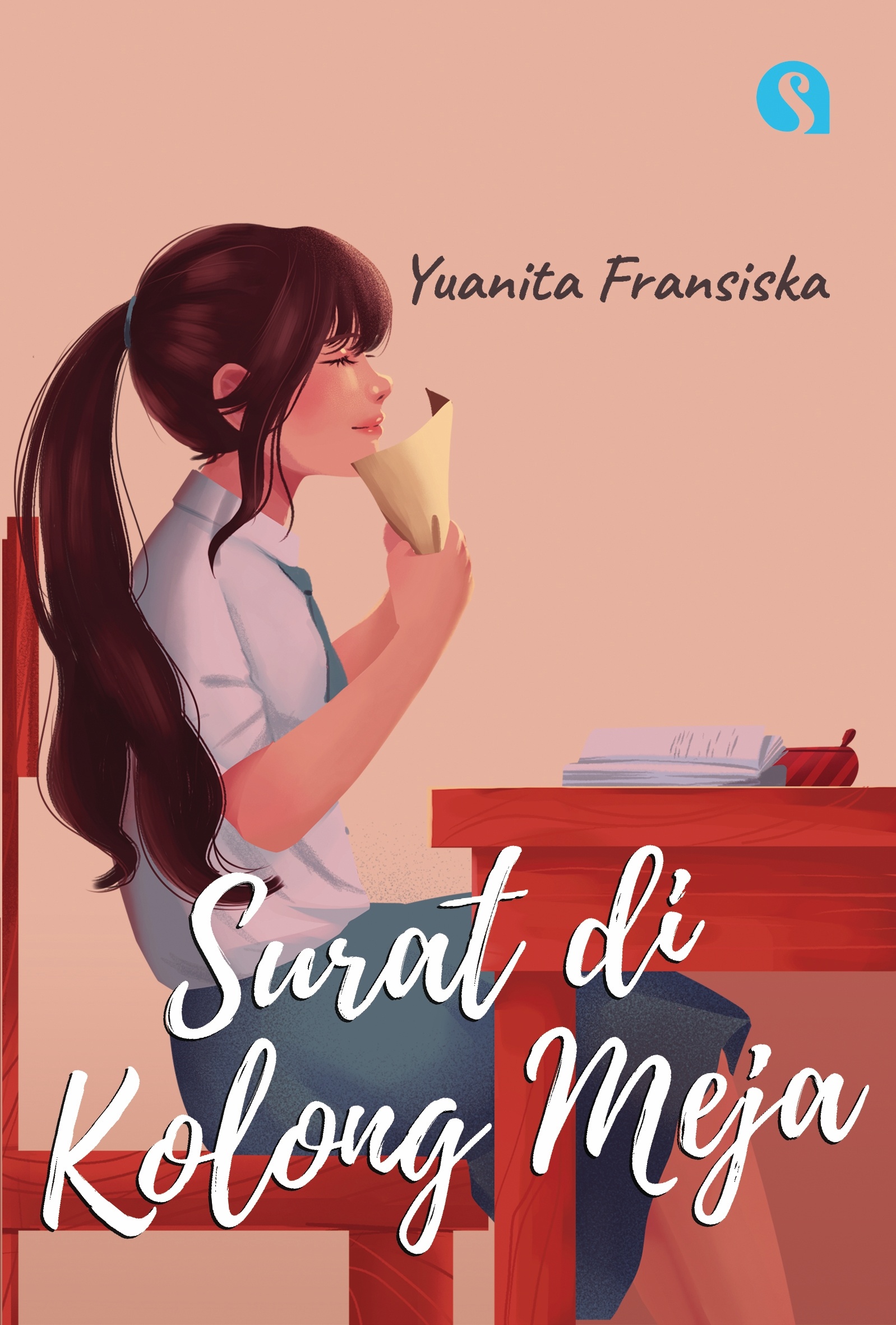 Surat di Kolong Meja by Yuanita Fransiska | Goodreads