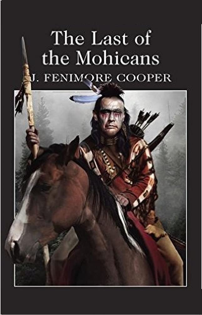 The Last of the Mohicans Complete Illustrated and Unabridged Edition by ...