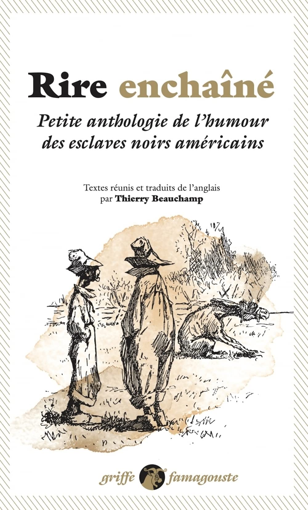 Rire enchaîné - Petite anthologie de l’humour des esclaves n by Various ...