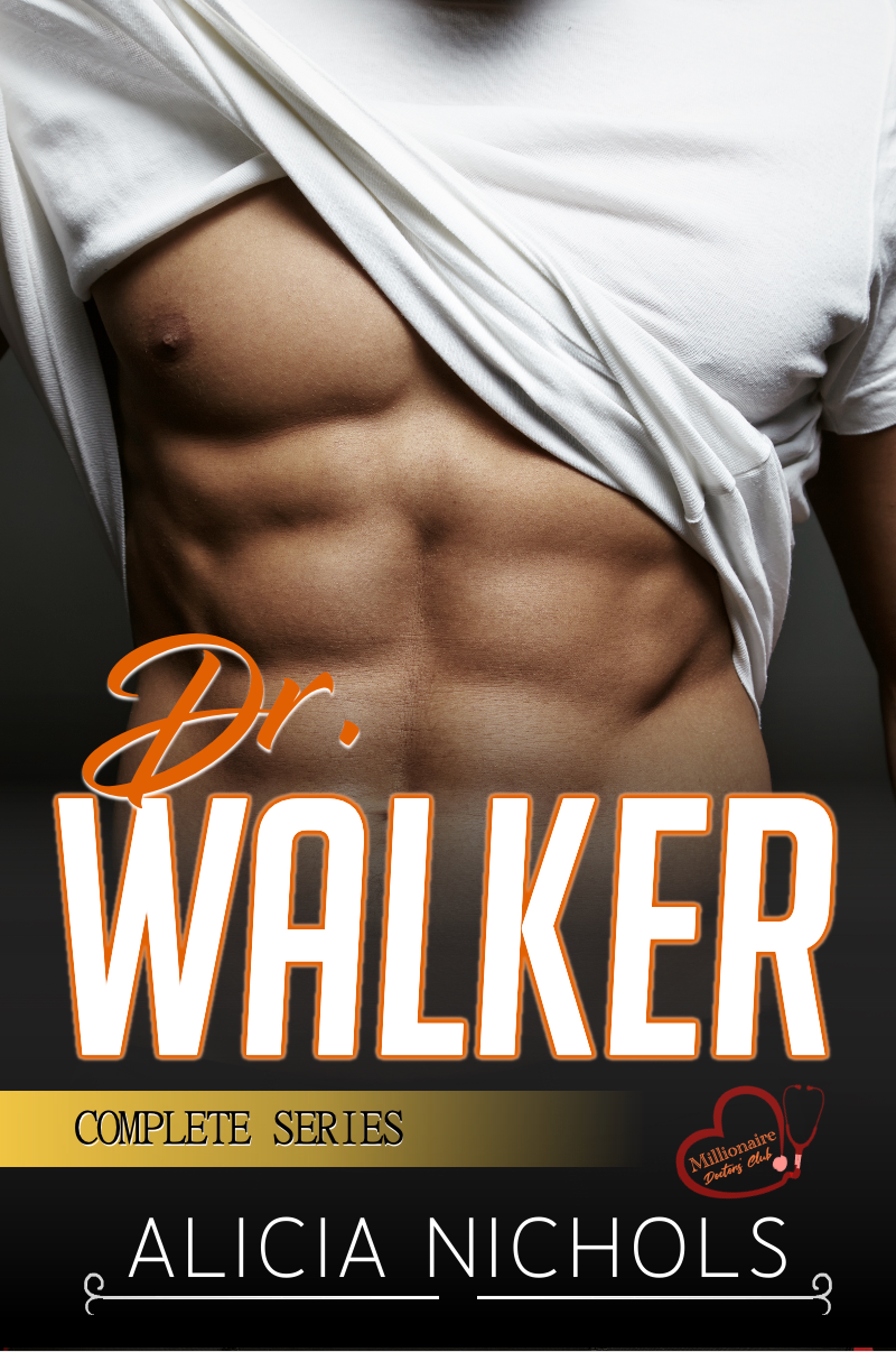 Dr. Walker: Complete Series by Alicia Nichols | Goodreads