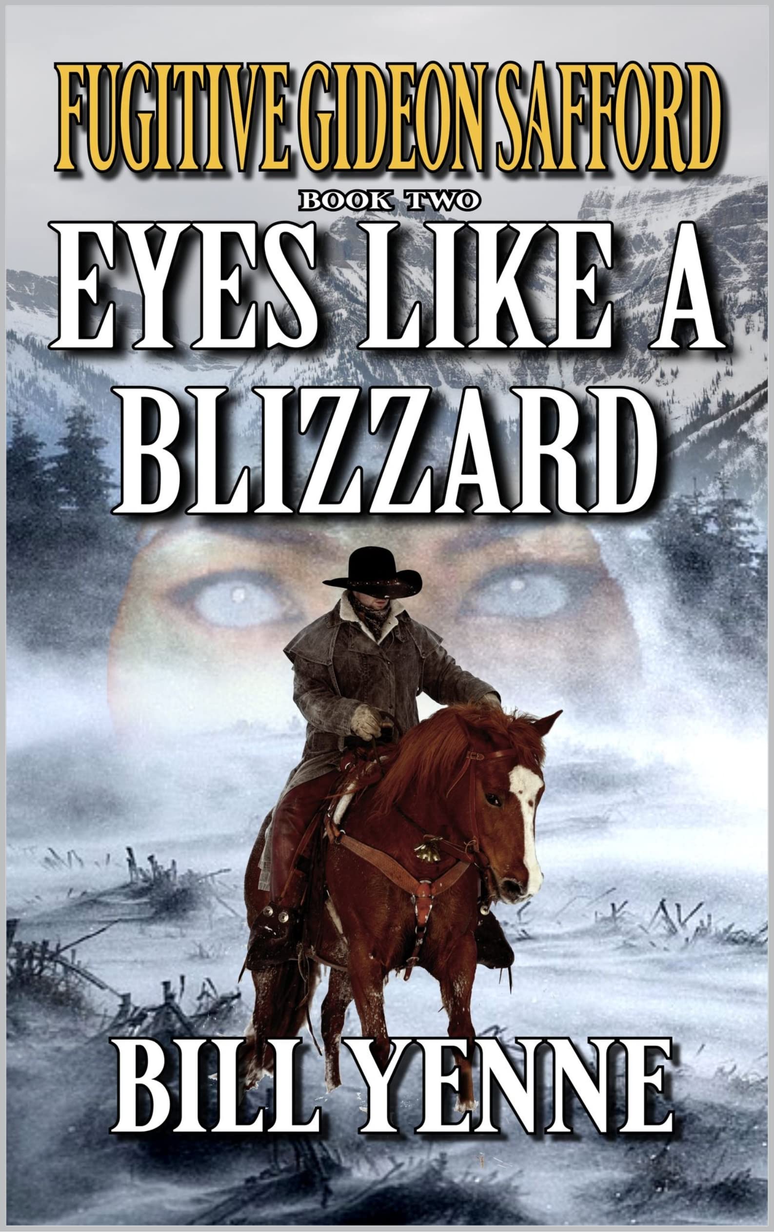 Eyes Like A Mountain Blizzard by Bill Yenne | Goodreads