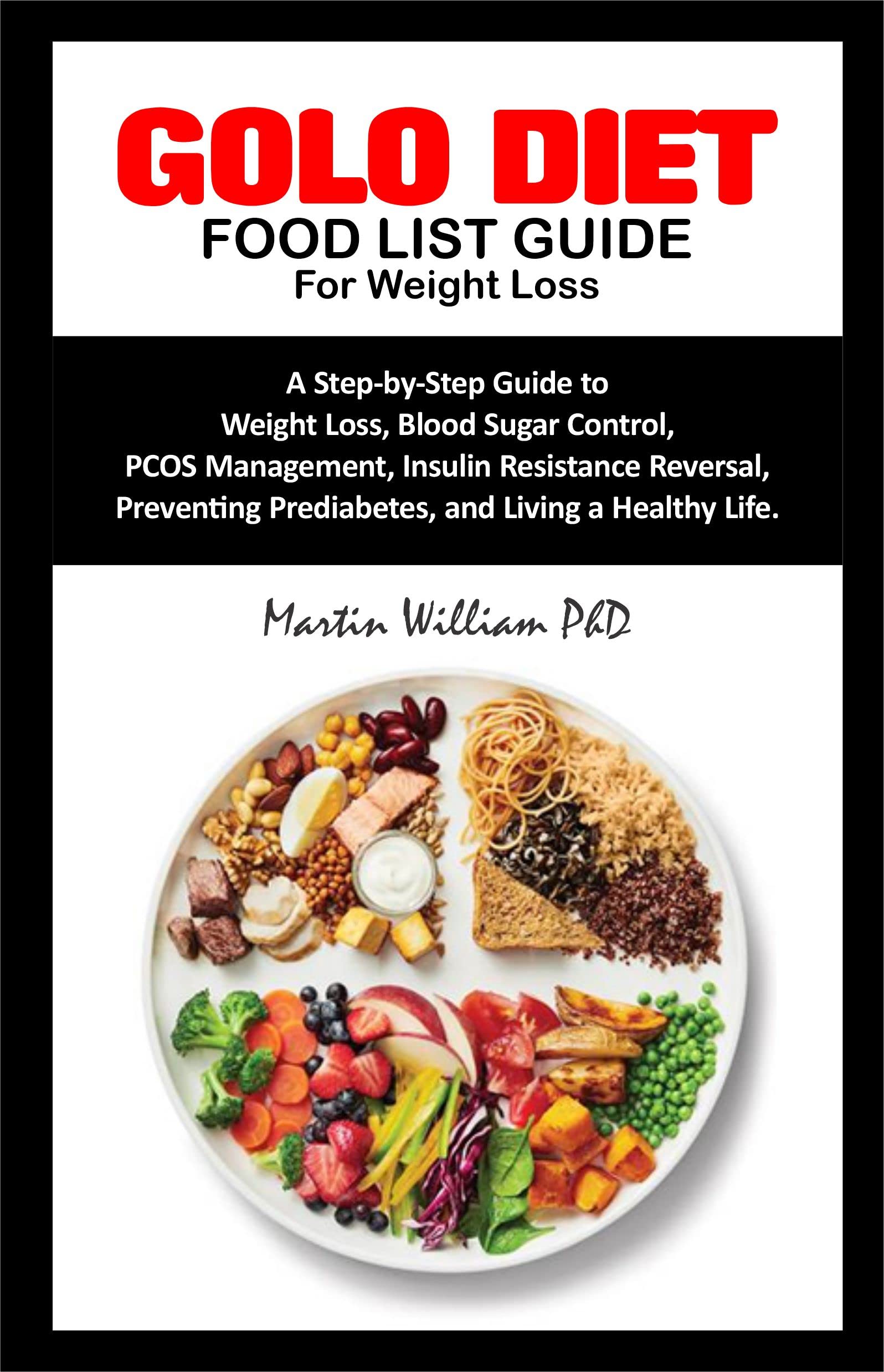 GOLO DIET FOOD LIST GUIDE FOR WEIGHT LOSS A Step by Step Guide To