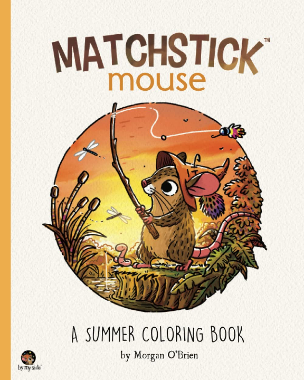 Matchstick Mouse: A Summer Coloring Book by Morgan O'Brien | Goodreads