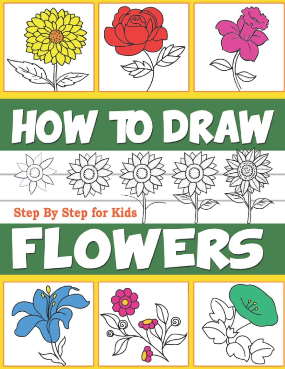 How to Draw 101 Flowers: The Big Book of Flowers, Plants, Leaves, Trees ...
