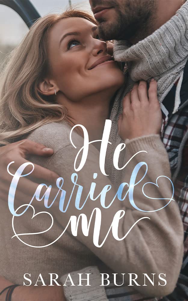 He Carried Me by Sarah Burns | Goodreads