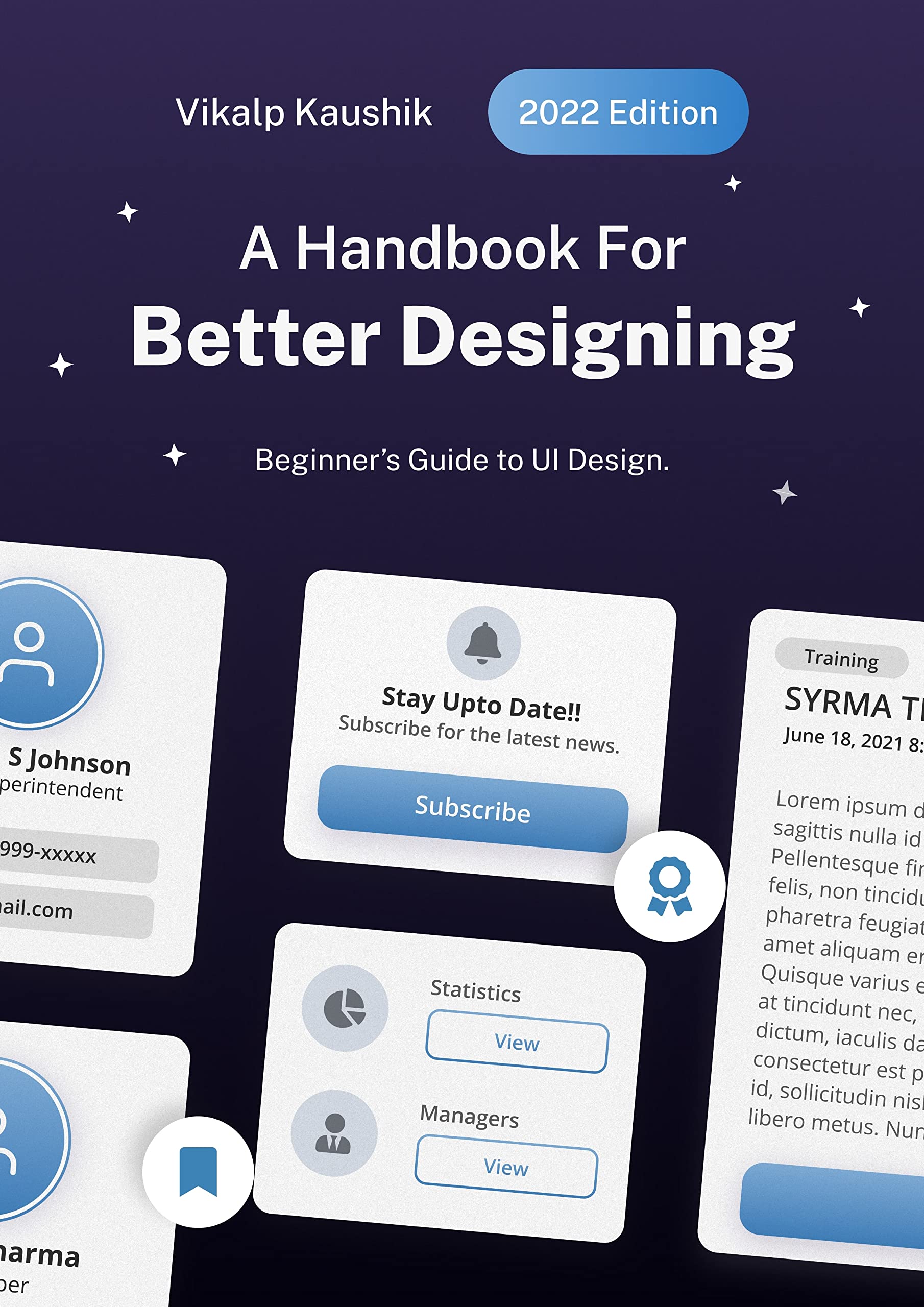 A Handbook For Better Designing: Beginner's guide to UI Design by Vikalp Kaushik | Goodreads
