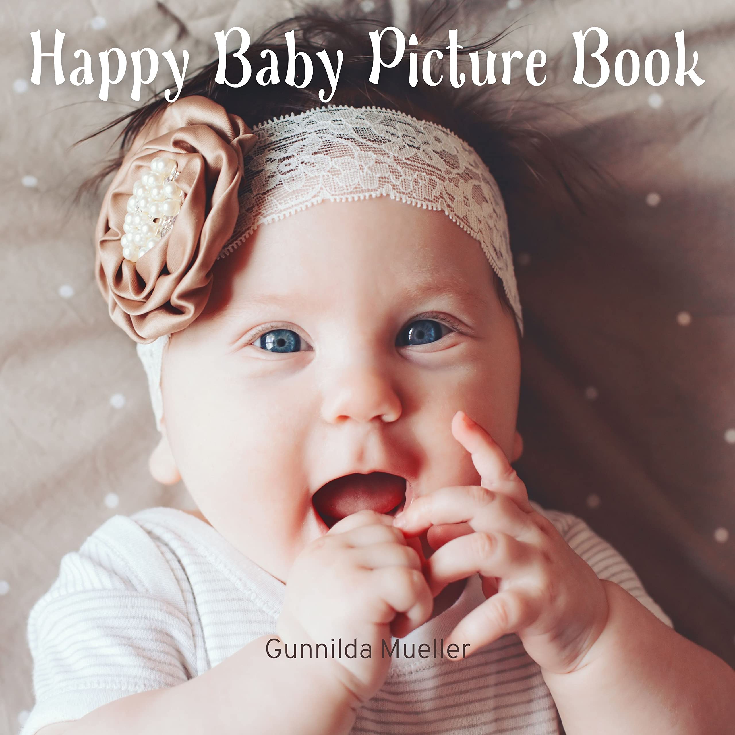 Happy Baby Picture Book: No-Text, Gift Book for Seniors with Dementia ...