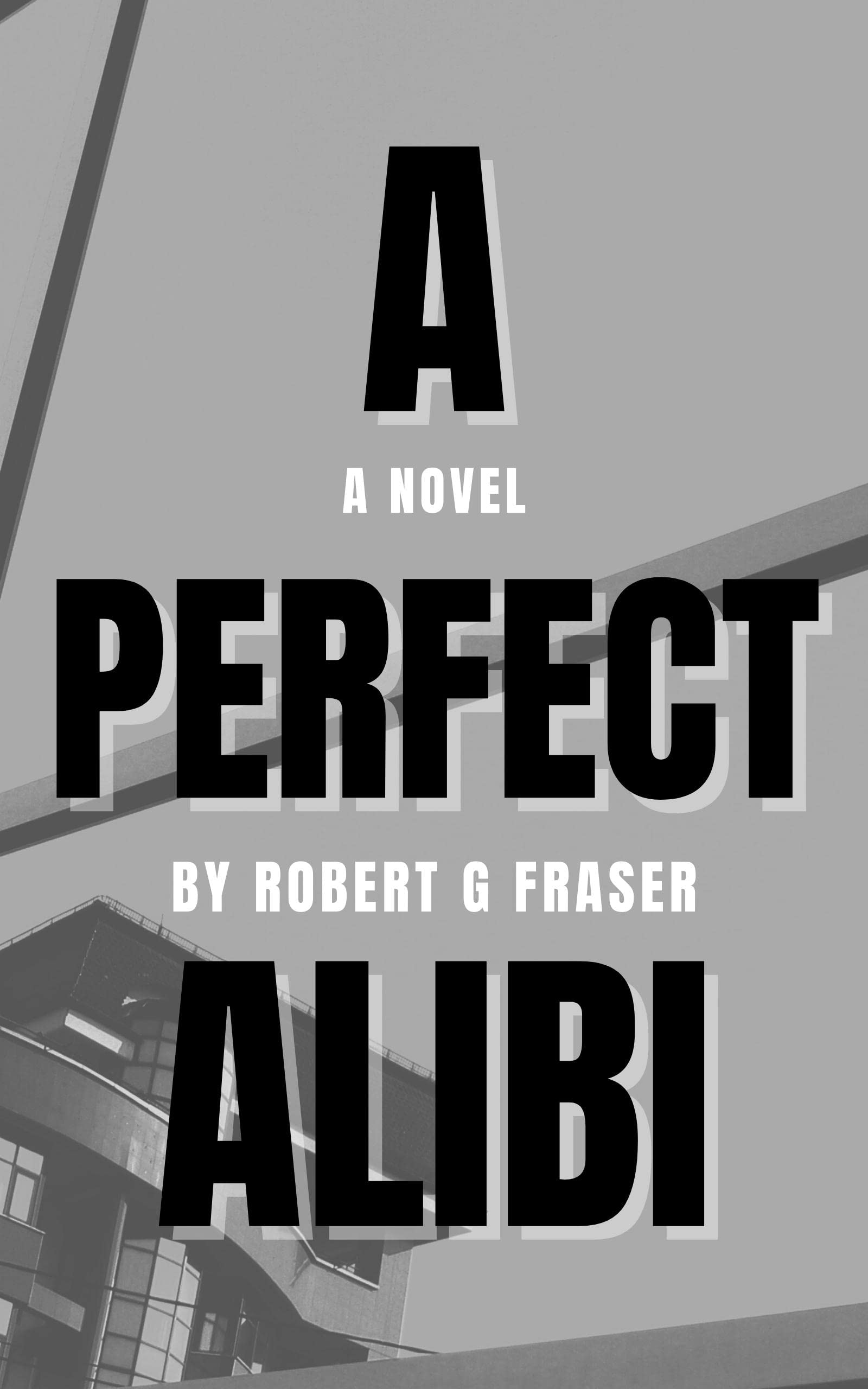 A Perfect Alibi (Partners in Spy #1) by Robert G. Fraser | Goodreads