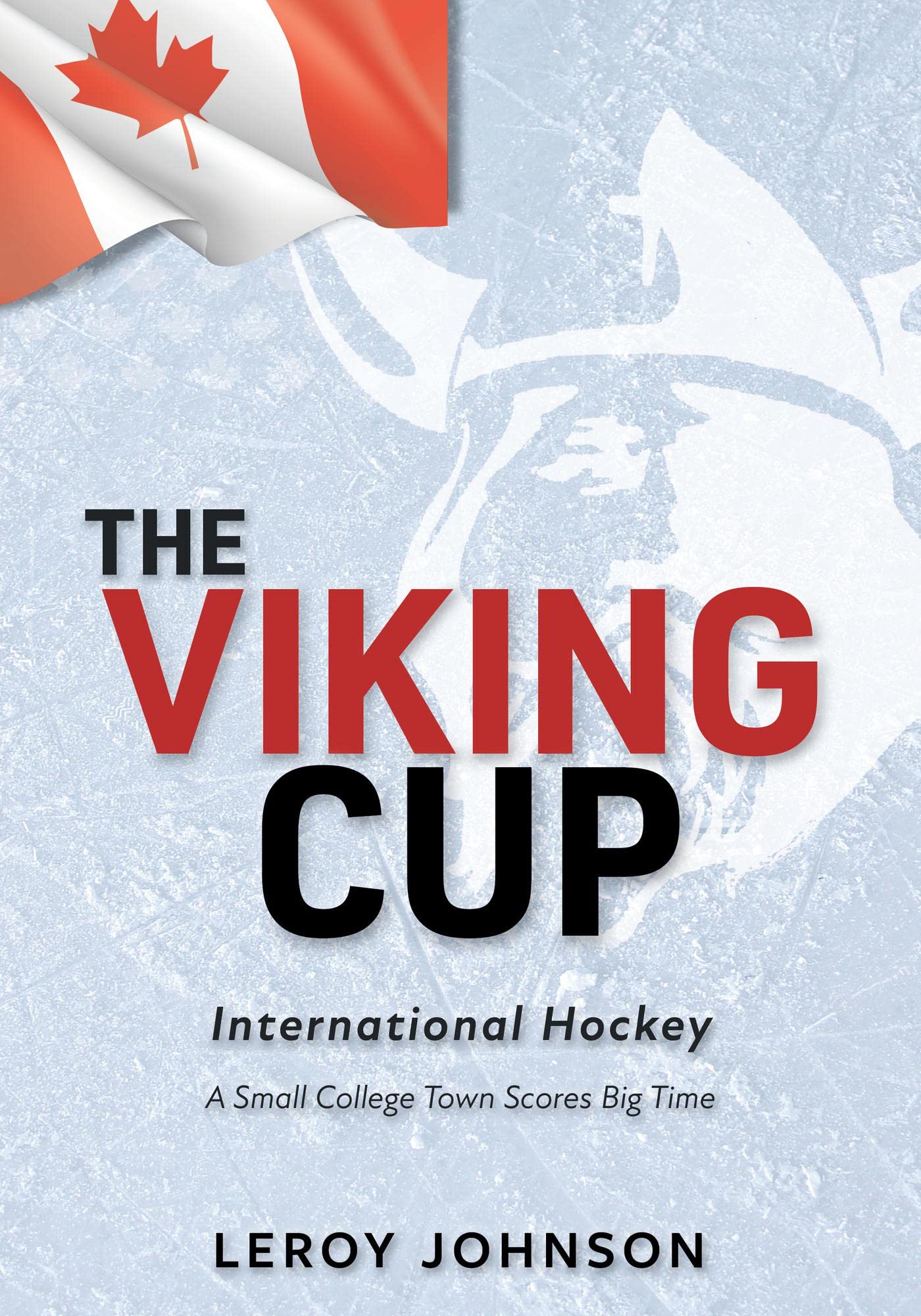 The Viking Cup: International Hockey : A Small College Town Scores Big ...