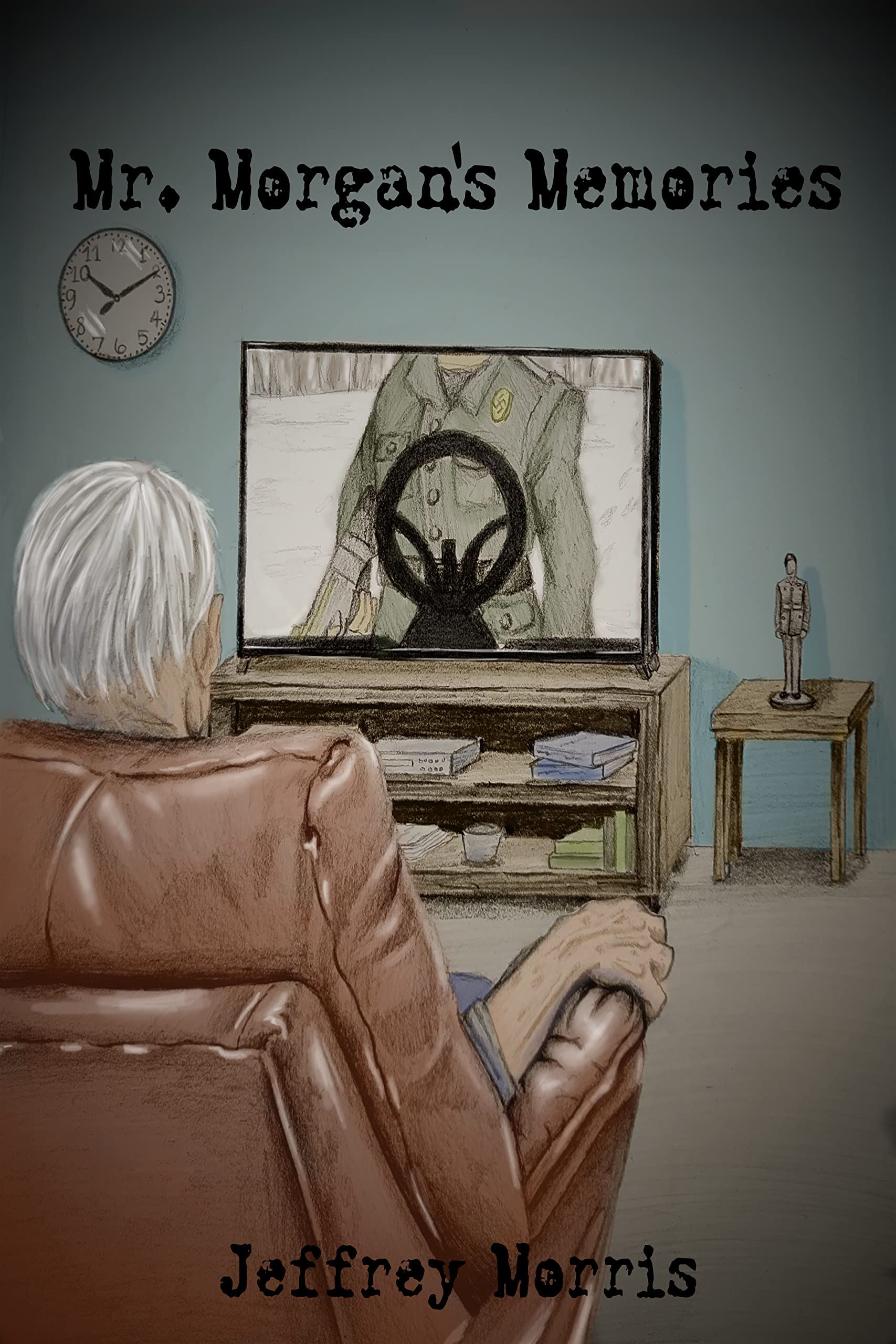 Mr. Morgan's Memories by Jeffrey C. Morris | Goodreads