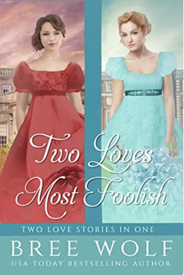Two Loves Most Foolish (Forbidden Love Book 5) by Bree Wolf | Goodreads