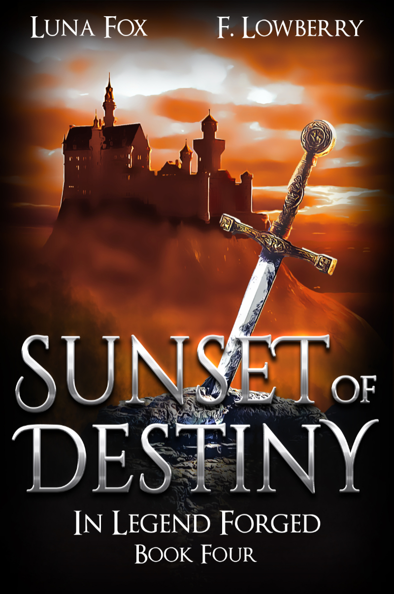 Sunset of Destiny (In Legend Forged #4) by Luna Fox | Goodreads