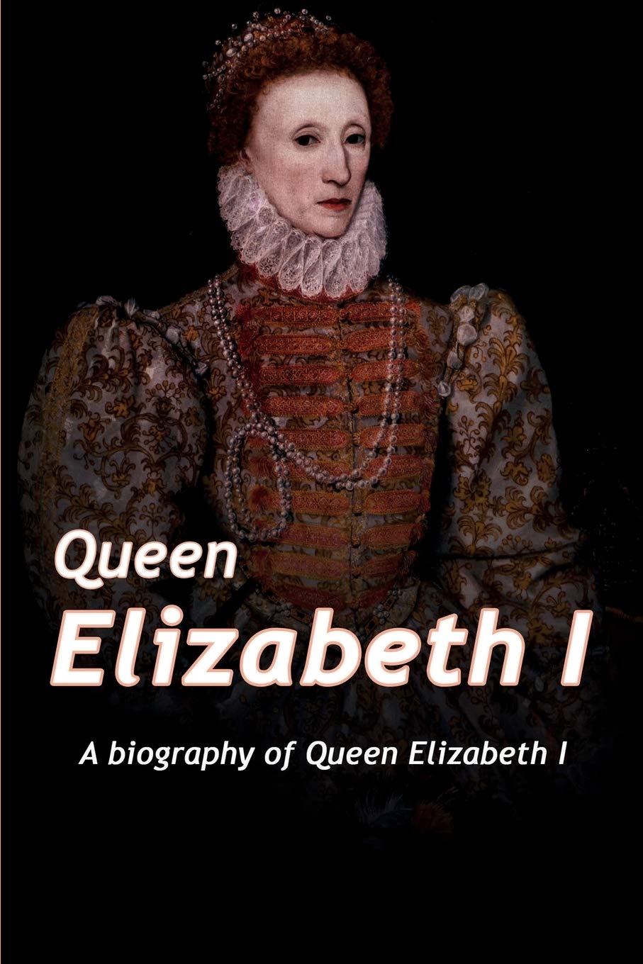 Queen Elizabeth: A Biography of Queen Elizabeth by Adam West | Goodreads