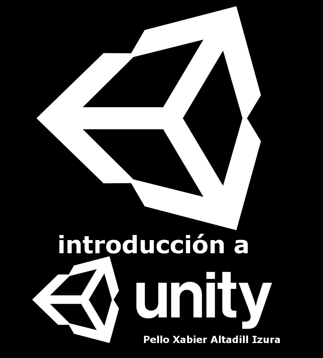 Introducción a Unity: Desarrollo de videojuegos 2D con Unity by Pello Xabier Altadill Izura ...