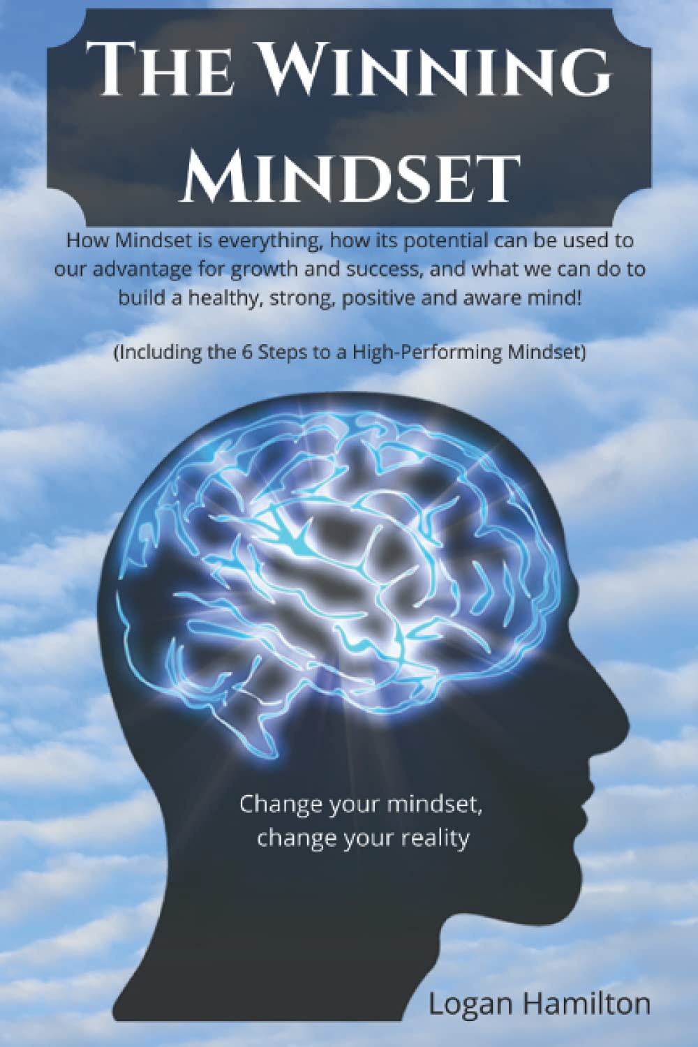 The Winning Mindset - How Mindset is everything, how its potential can ...