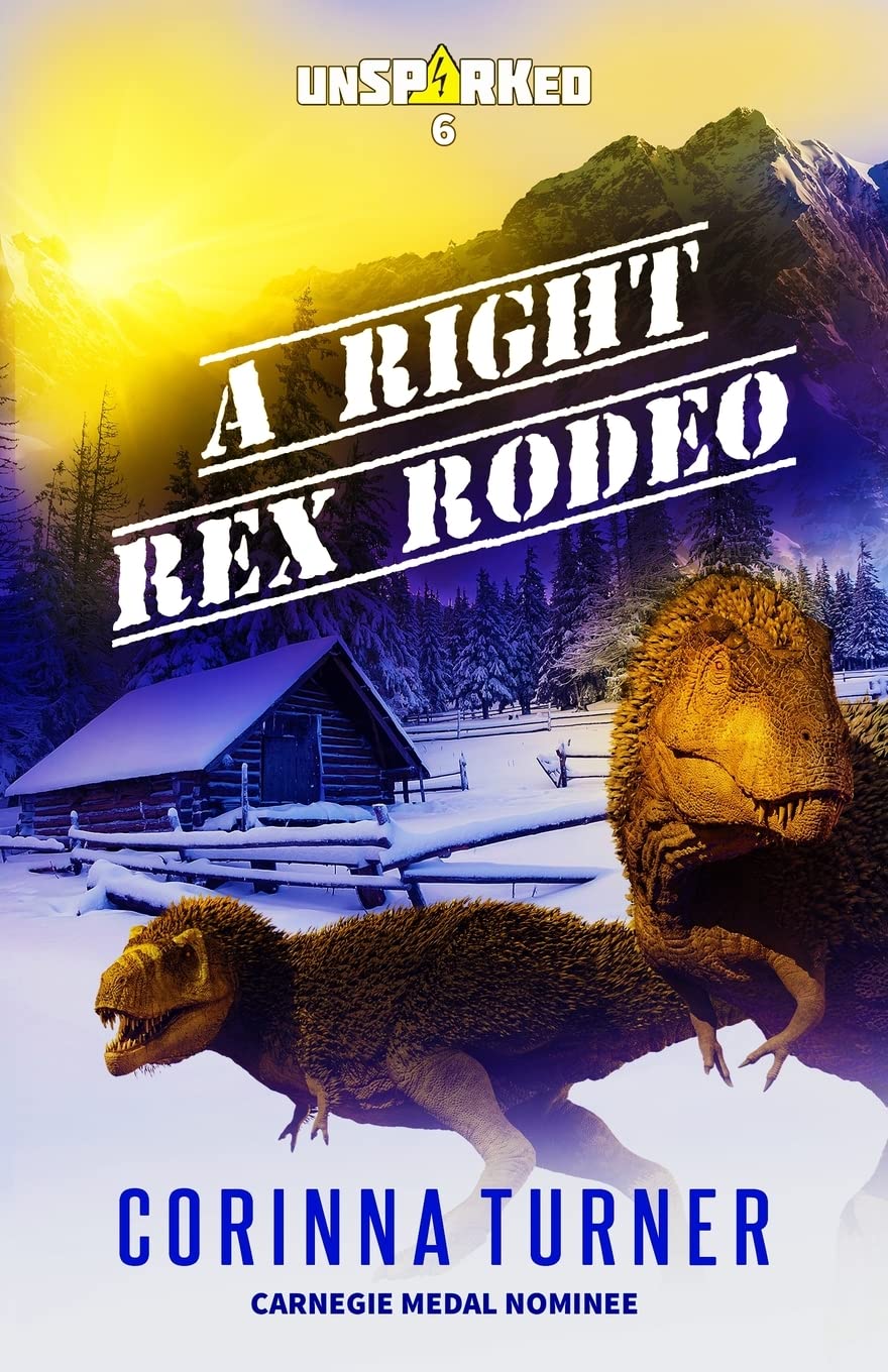 A Right Rex Rodeo (unSPARKed) by Corinna Turner | Goodreads