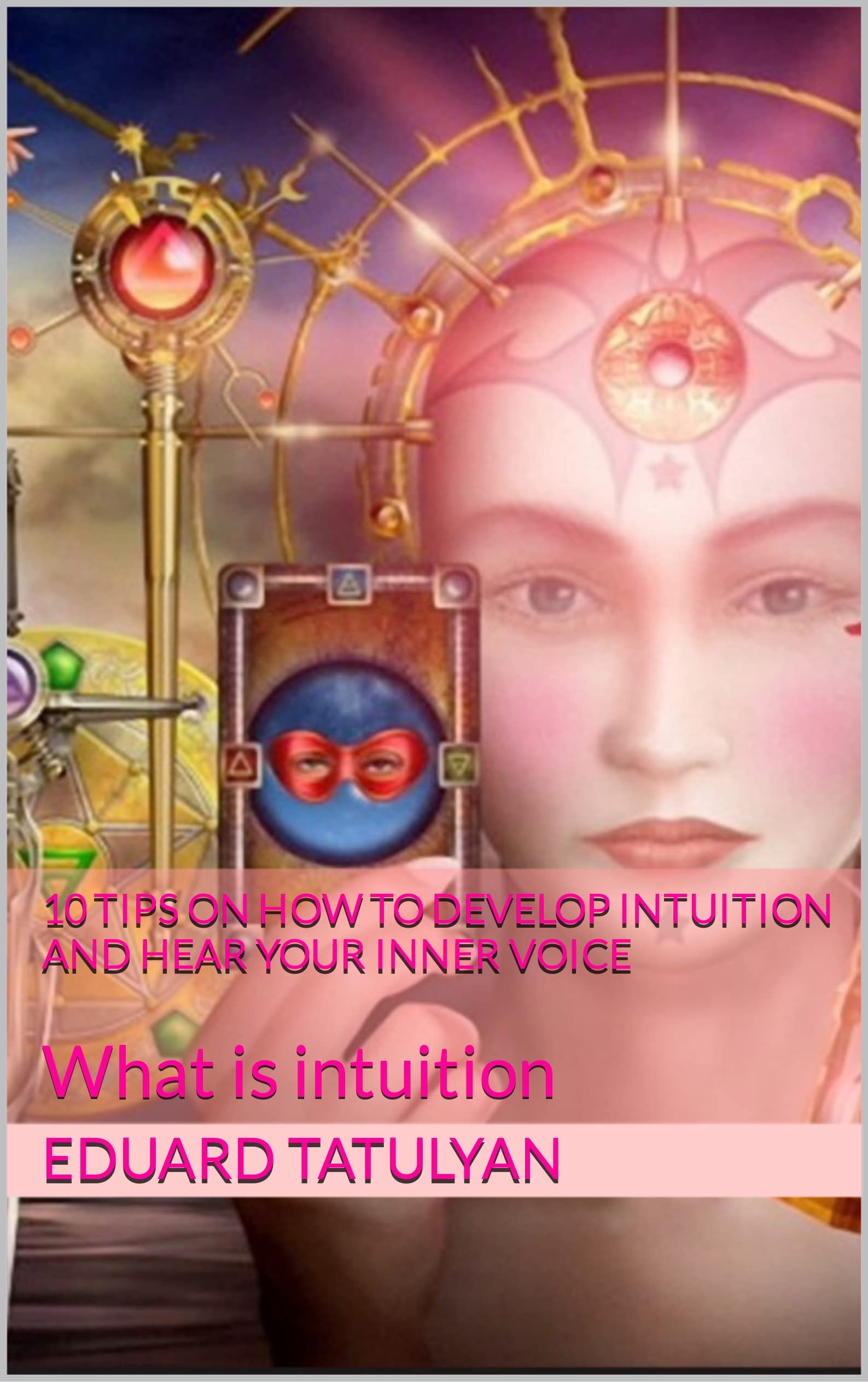 10 tips on how to develop intuition and hear your inner voice: What is ...