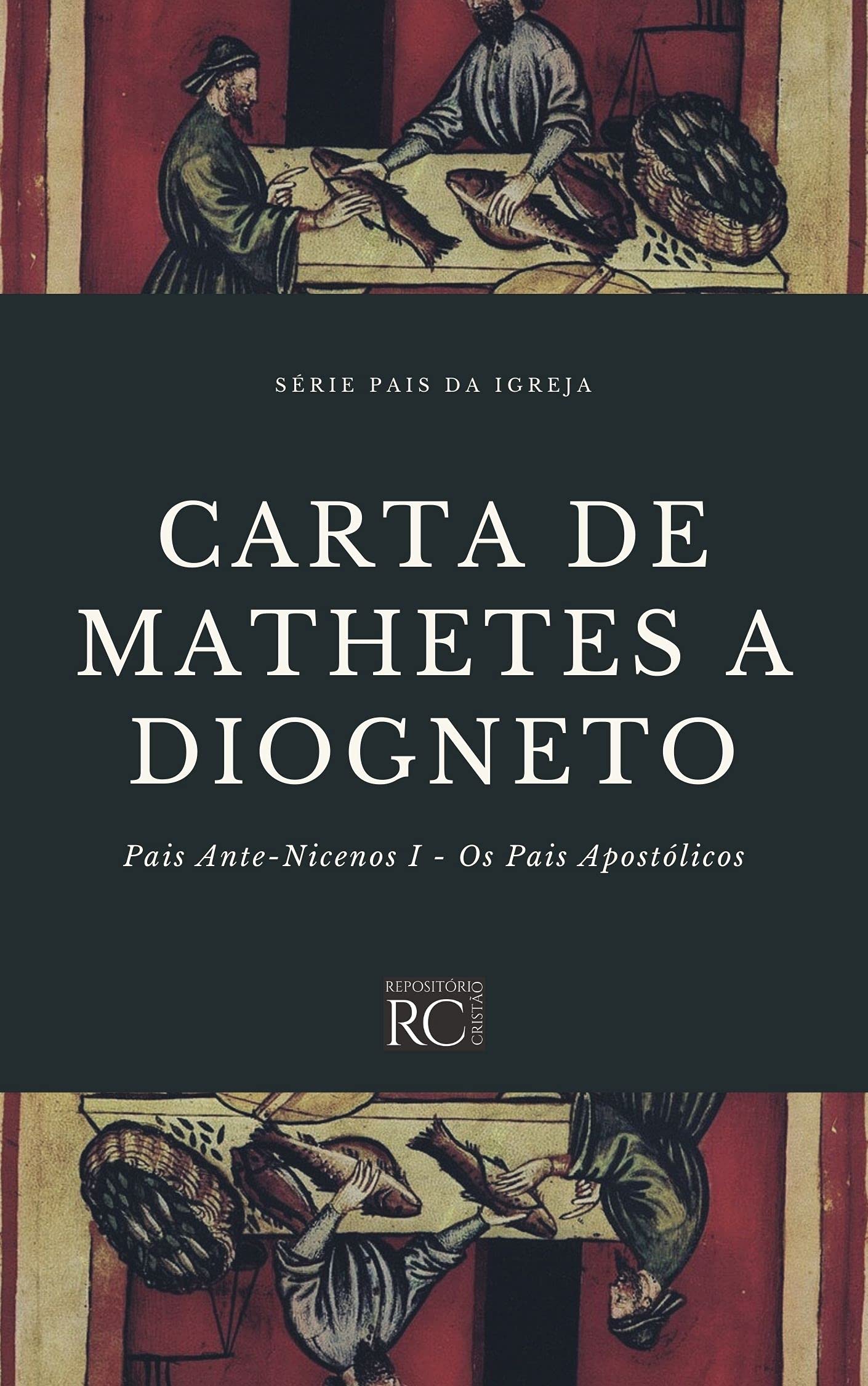 Carta de Mathetes a Diogneto (Pais da Igreja Livro 2) by Mathetes ...
