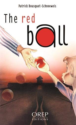 The red ball by Bousquet-Schneeweis | Goodreads