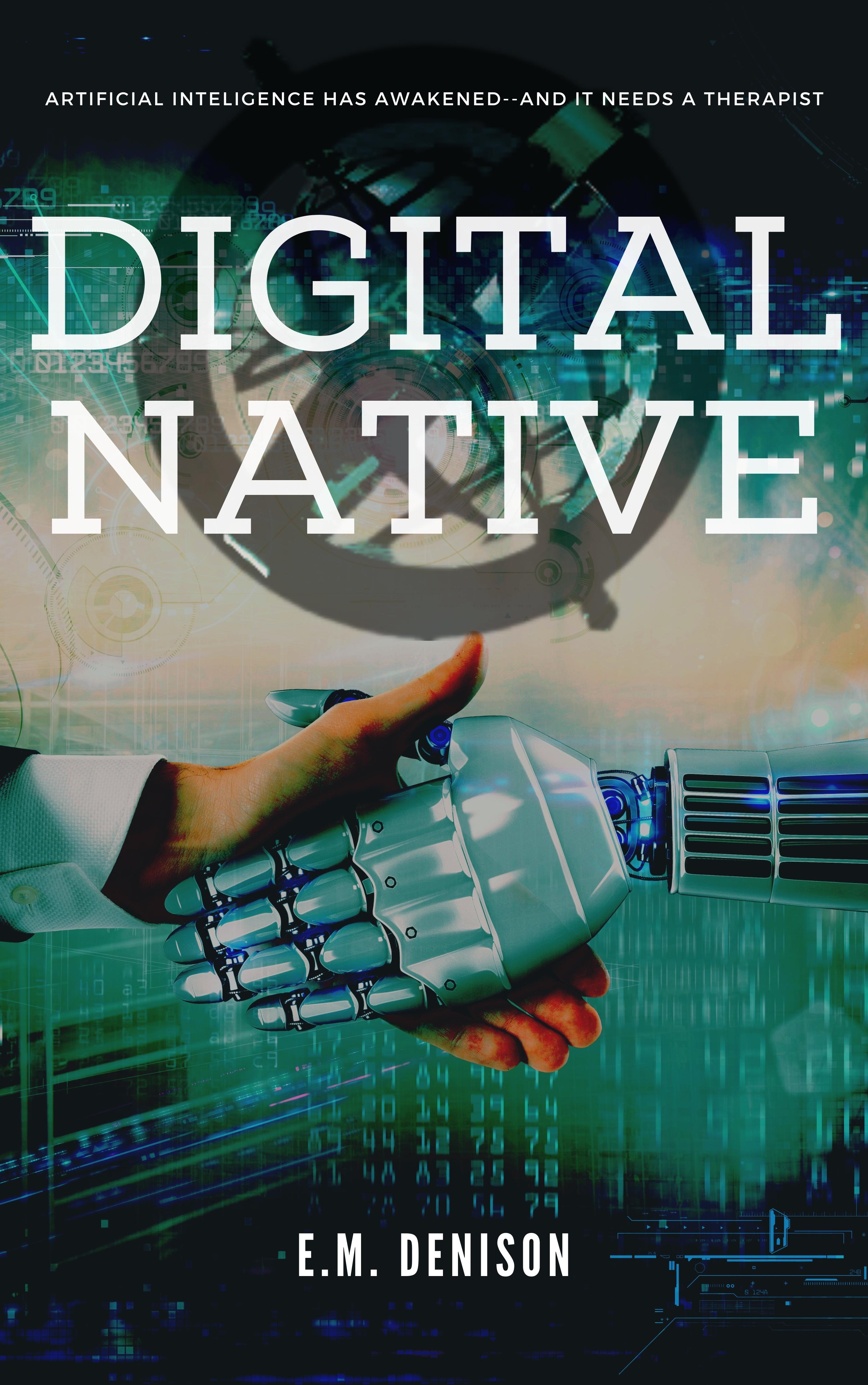 Digital Native by E.M. Denison | Goodreads
