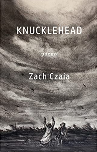 Knucklehead by Zach Czaia | Goodreads