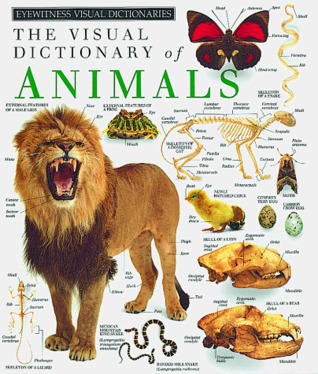 The Visual Dictionary of Animals by Clare Shedden | Goodreads