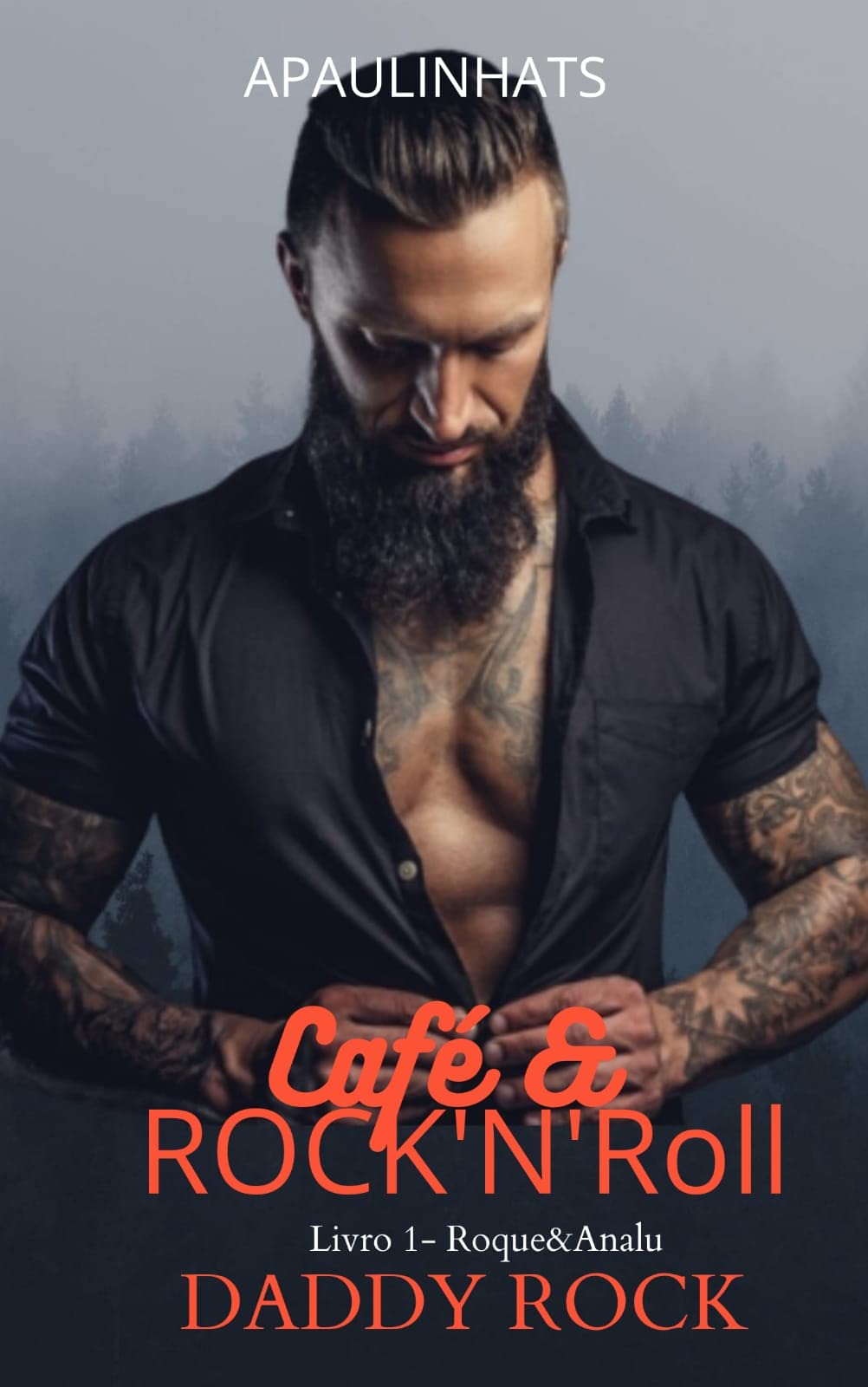 DADDY ROCK - Série Café&Rock'n'roll: Livro 1 - Roque&Analu by APaulinha ...