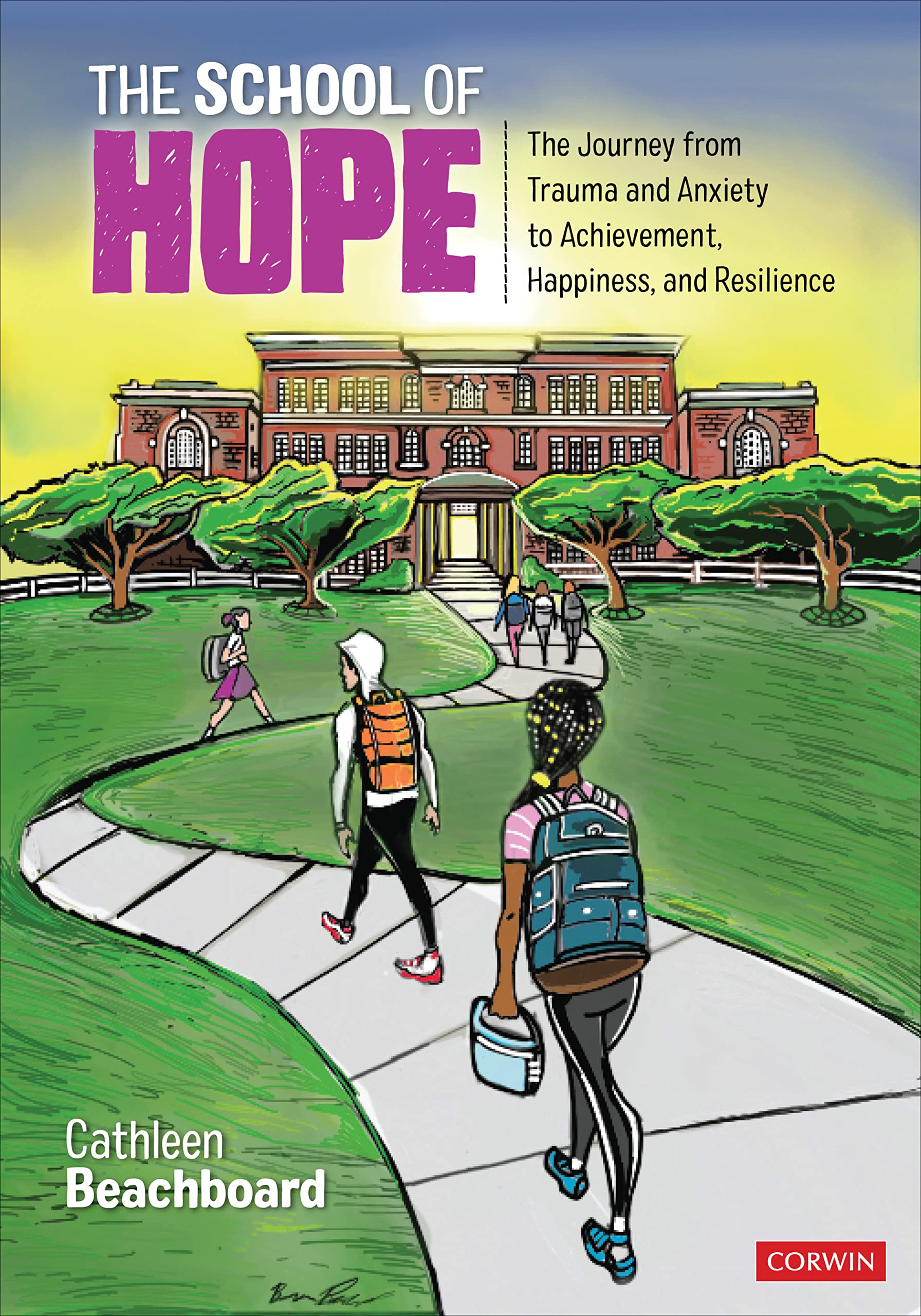 The School of Hope: The Journey From Trauma and Anxiety to Achievement ...