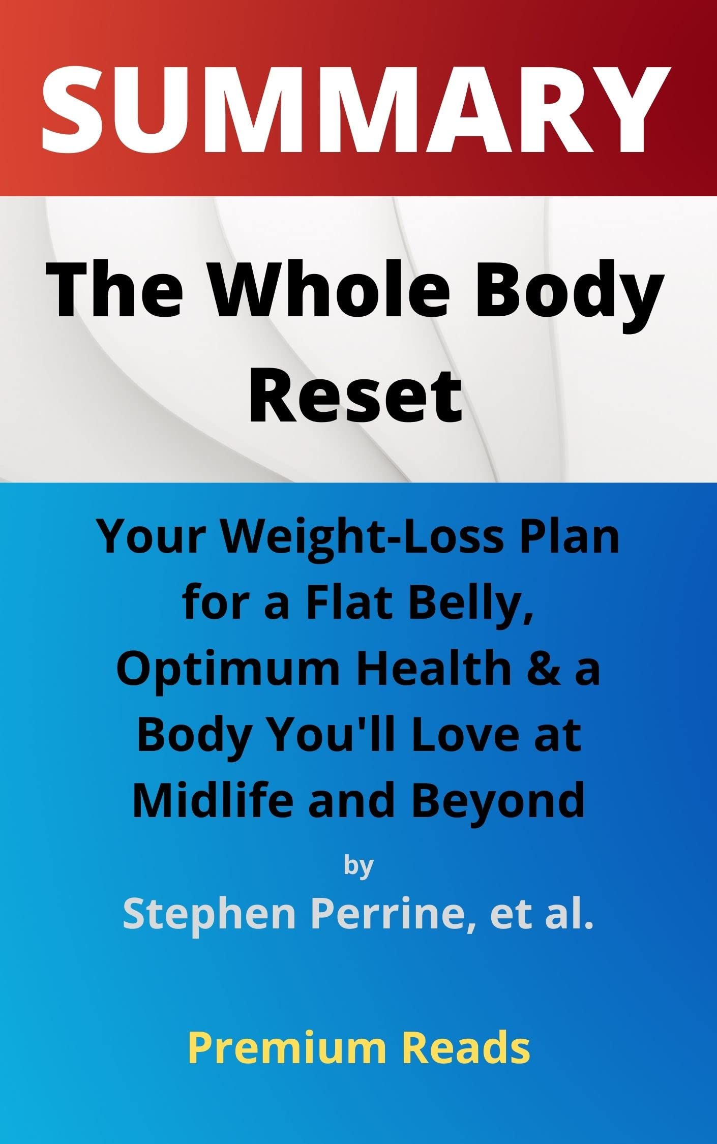 SUMMARY: The Whole Body Reset: Your Weight-Loss Plan for a Flat Belly ...
