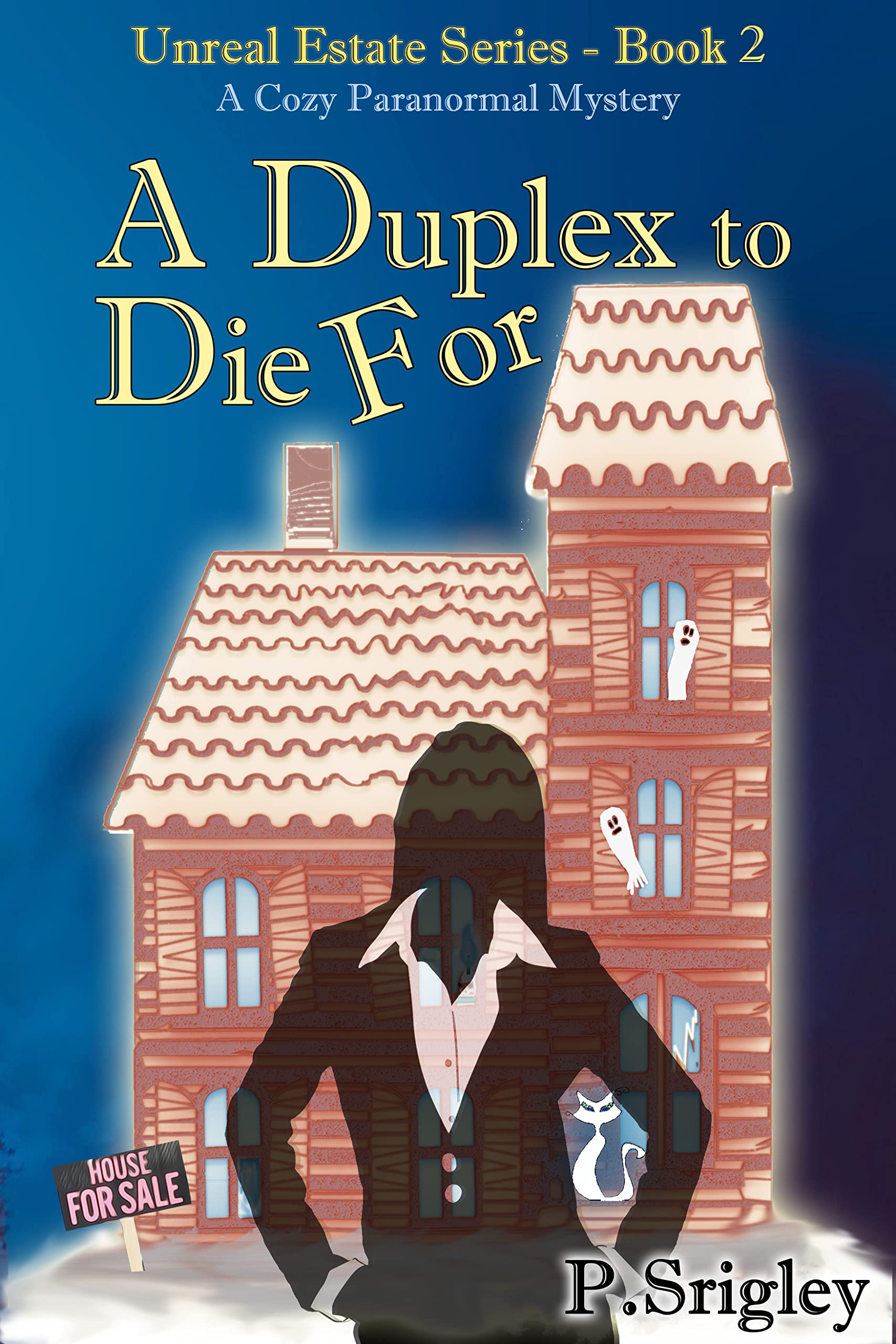 A Duplex to Die For: A Cozy Paranormal Mystery by Patricia Srigley ...